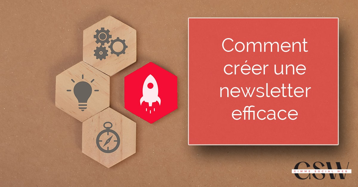 Comment créer une newsletter efficace en 9 étapes